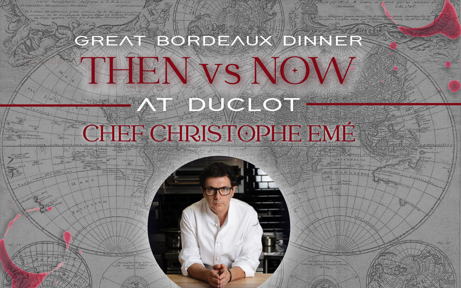 A Great Bordeaux Dinner | "Then VS. Now" With Chef Christophe Emé ...